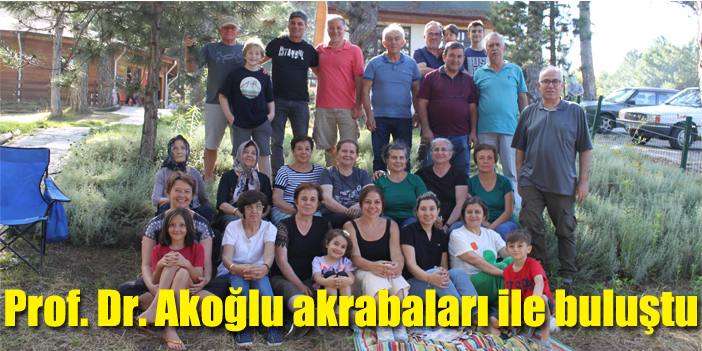 Prof. Dr. Akoğlu akrabaları ile buluştu